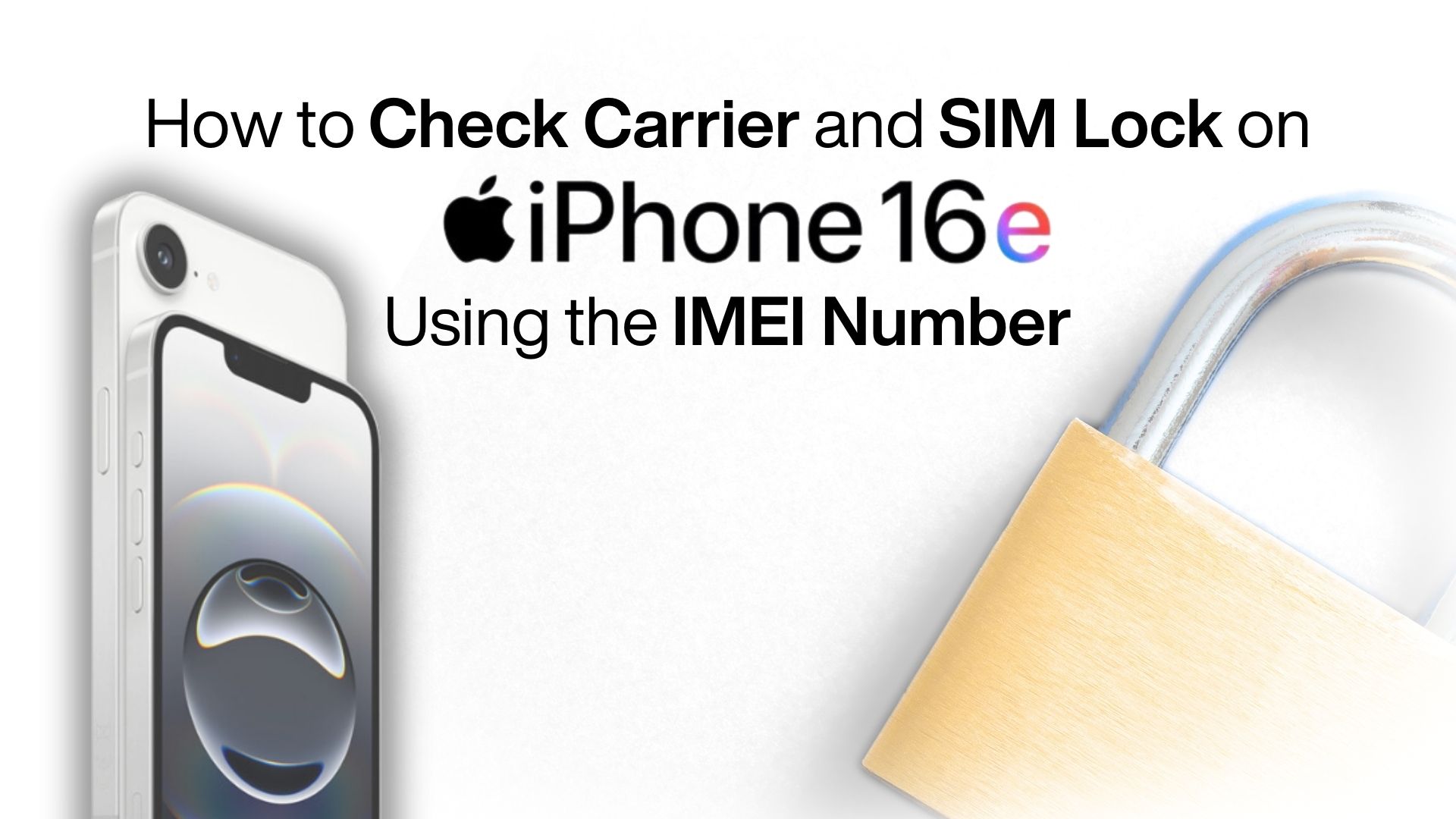 How to Check iPhone 16e Carrier and SIM Lock Using IMEI? - News - IMEI.info