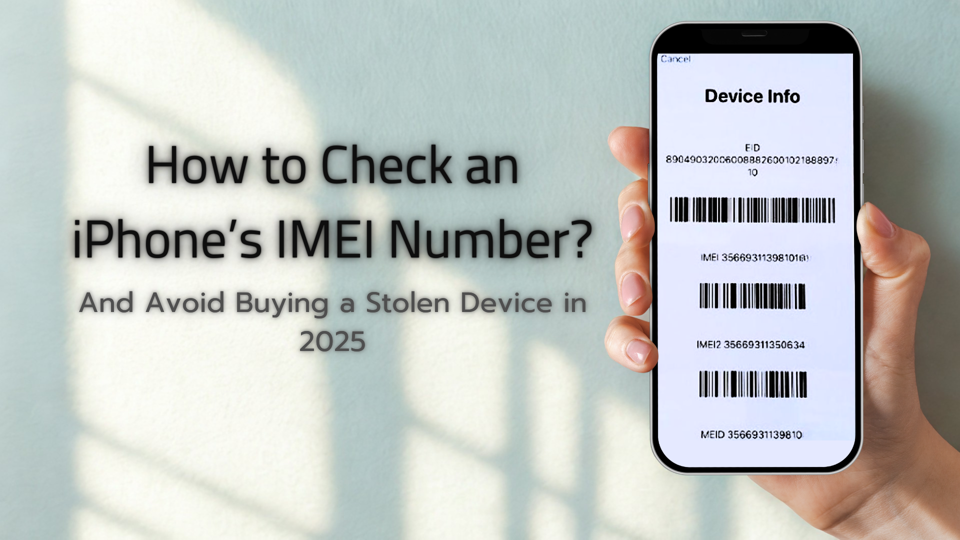 How to Check an iPhone’s IMEI Number to Avoid Buying a Stolen Device in 2025 - Noutăți - IMEI.info