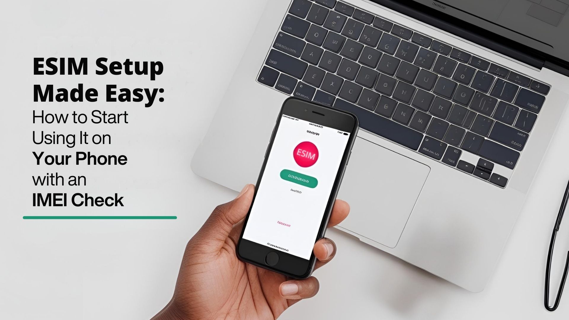 eSIM Setup Made Easy: How to Start Using It on Your Phone with an IMEI Check - News - IMEI.info