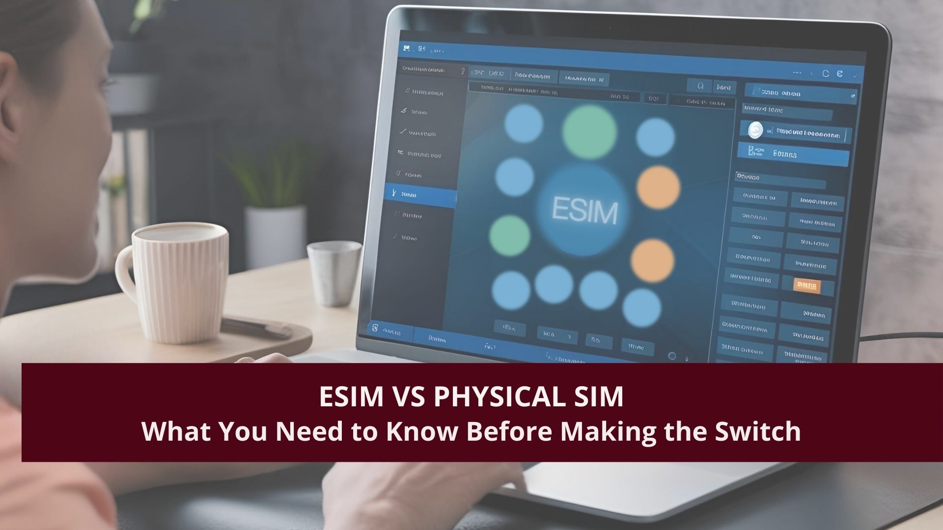eSIM vs Physical SIM: What You Need to Know Before Making the Switch - News - IMEI.info